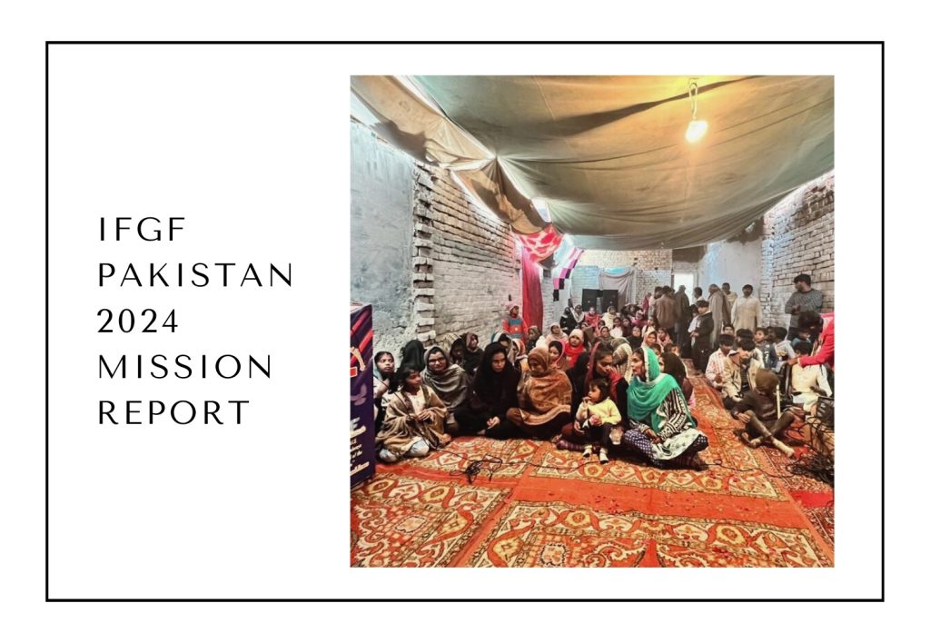 IFGF PAKISTAN 2024 MISSION REPORT – IFGF Global